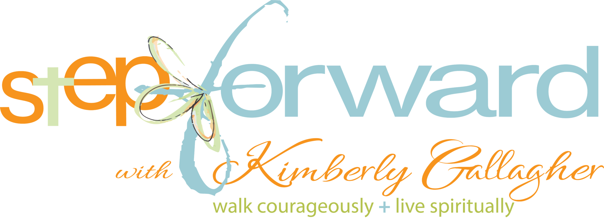 step forward – walk courageously | live spiritually